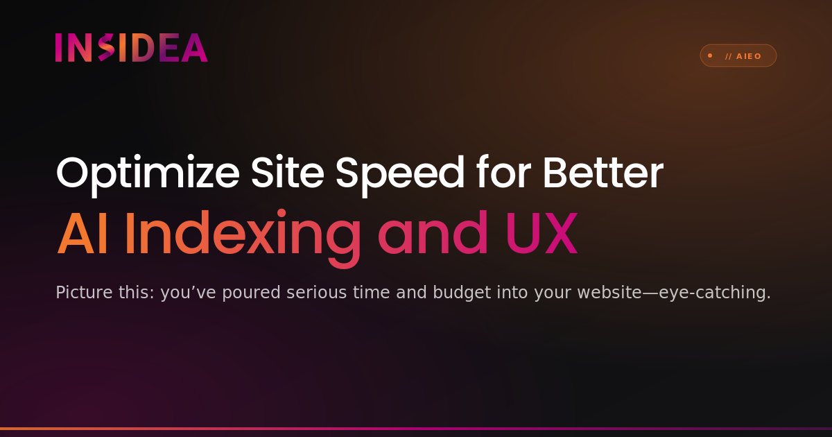 Optimize Site Speed for Better AI | INSIDEA