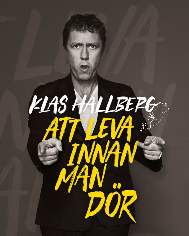 Klas Hallberg – Att leva innan man dör! | Tryggt biljettköp på Showtic