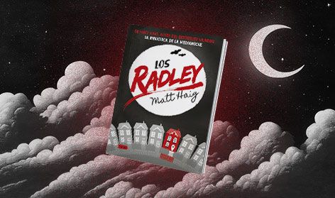 Los Radley, una novela de Matt Haig sobre problemas familiares y vampiros