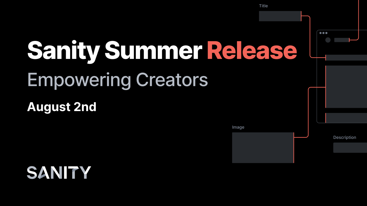 Sanity Summer Release: Empowering Creators