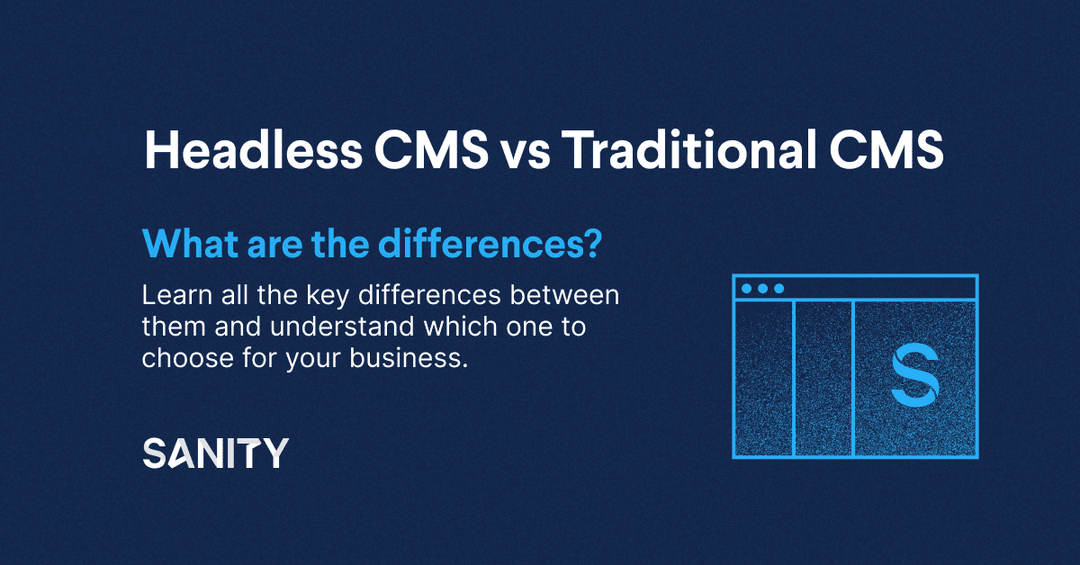 Decoupled CMS vs Headless CMS: What Are The Differences? | Sanity