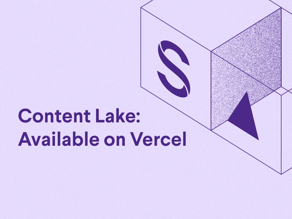 Announcing The Sanity Content Lake Integration For Vercel