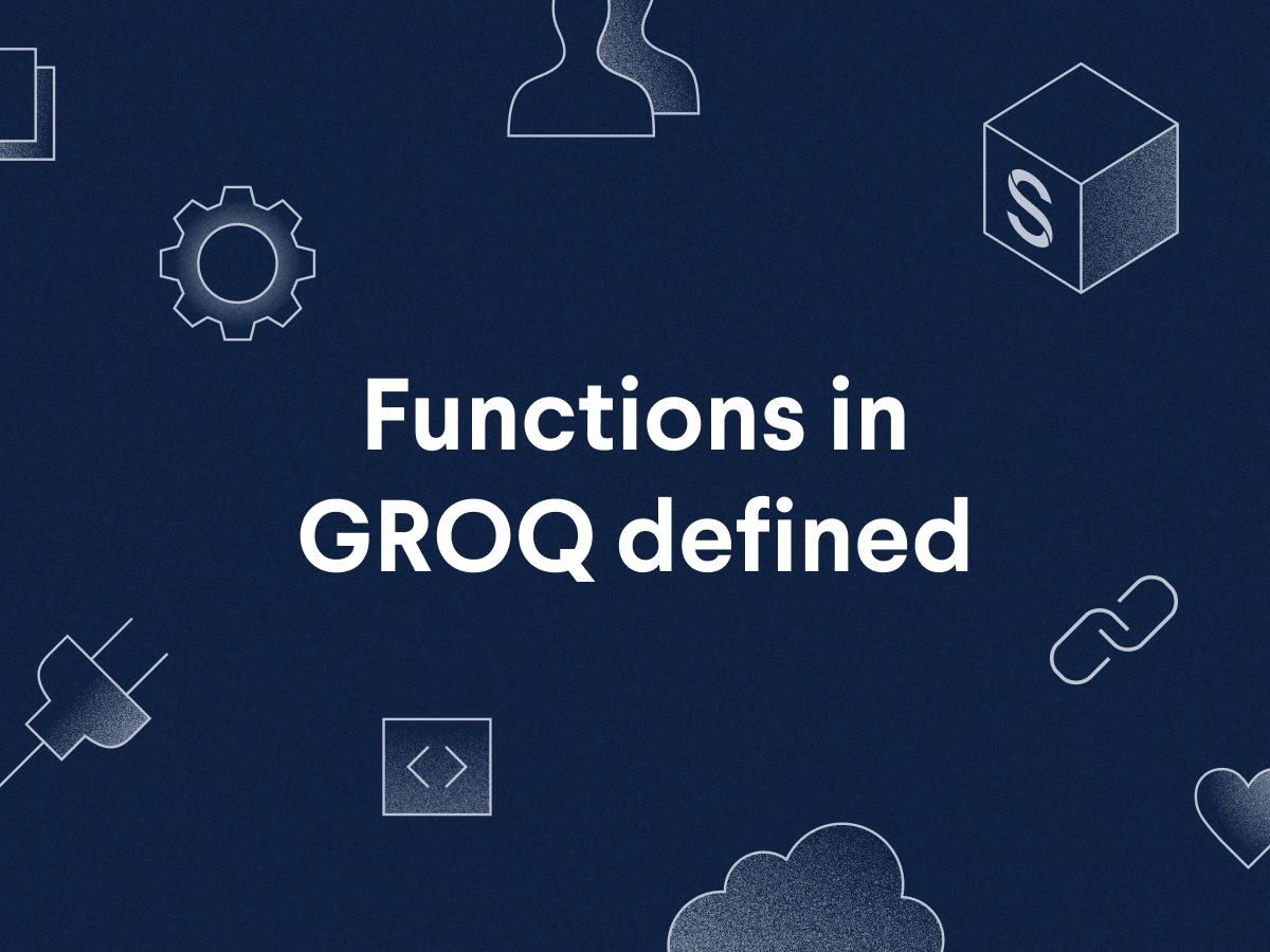 Functions in GROQ defined | Sanity