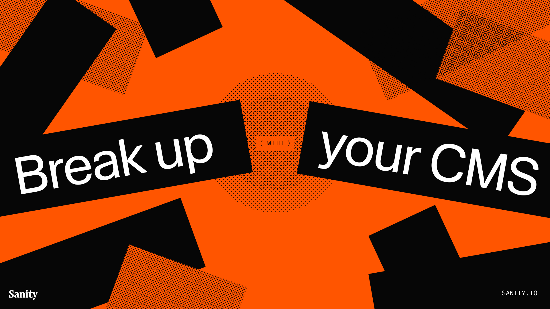 Break up (with) your CMS | Sanity