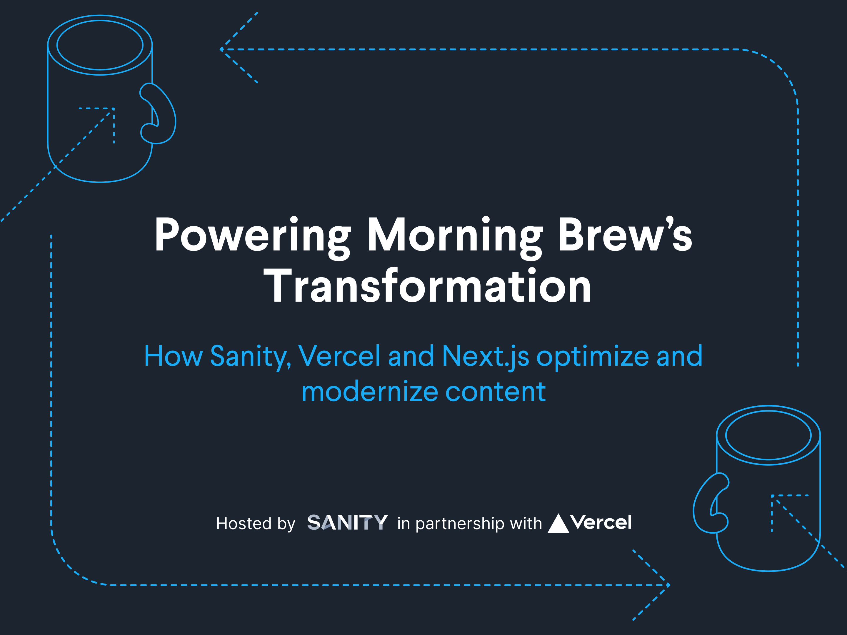 Webinar: Powering Morning Brew's Transformation | Sanity