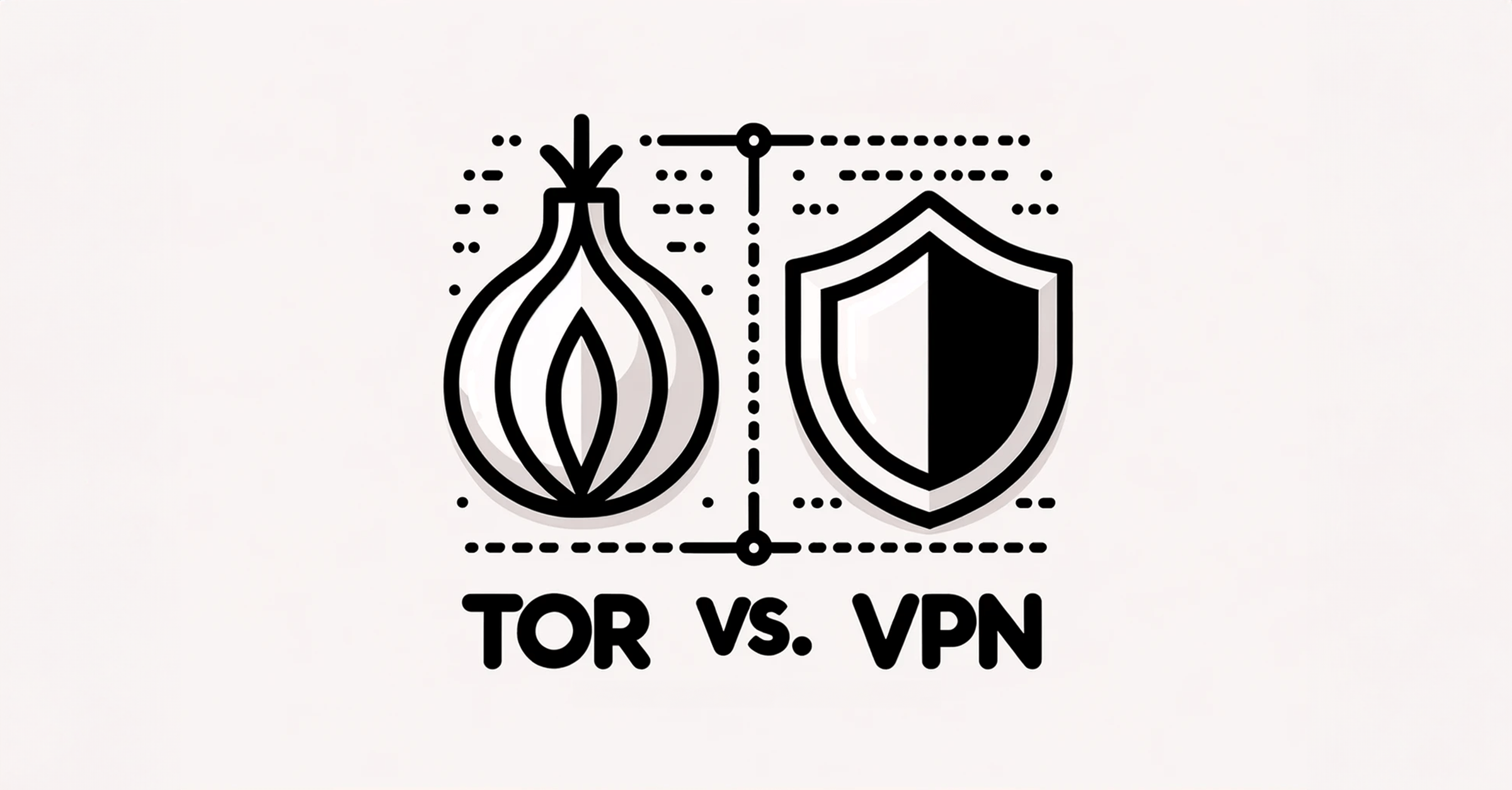 Tor vs. VPN: What’s the Difference? | VirtualShield