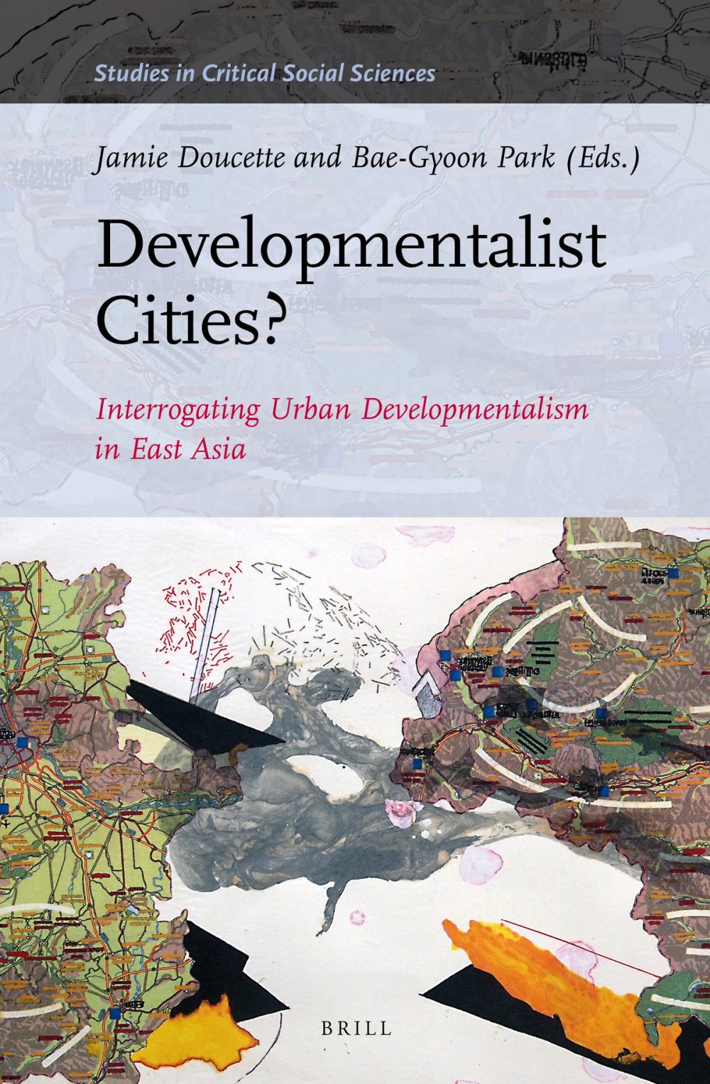 Developmentalist cities? Interrogating urban developmentalism in East ...