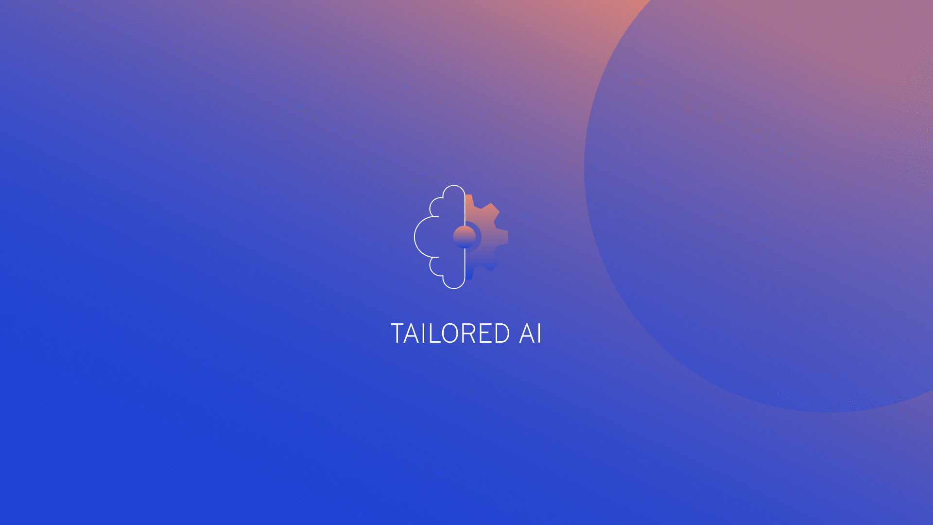 Tailored AI