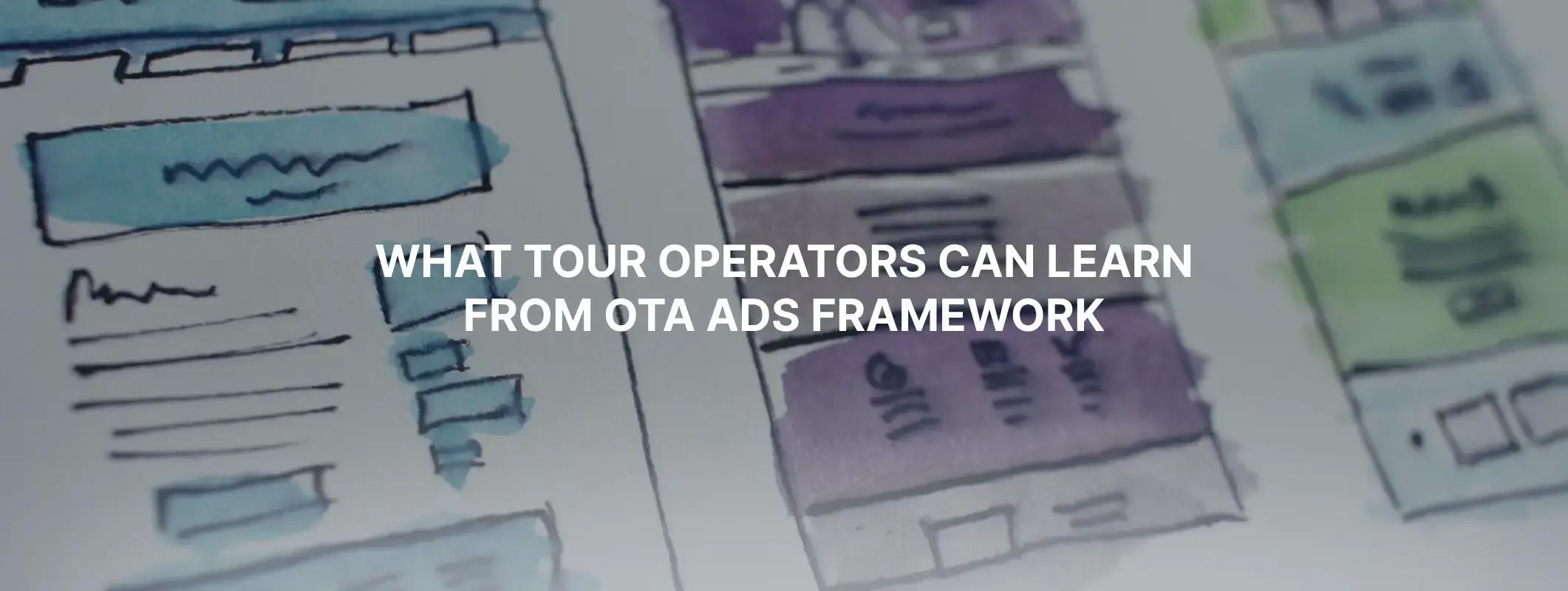 OTA Marketing: What Tour Operators Can Learn from OTA Ads Framework ...