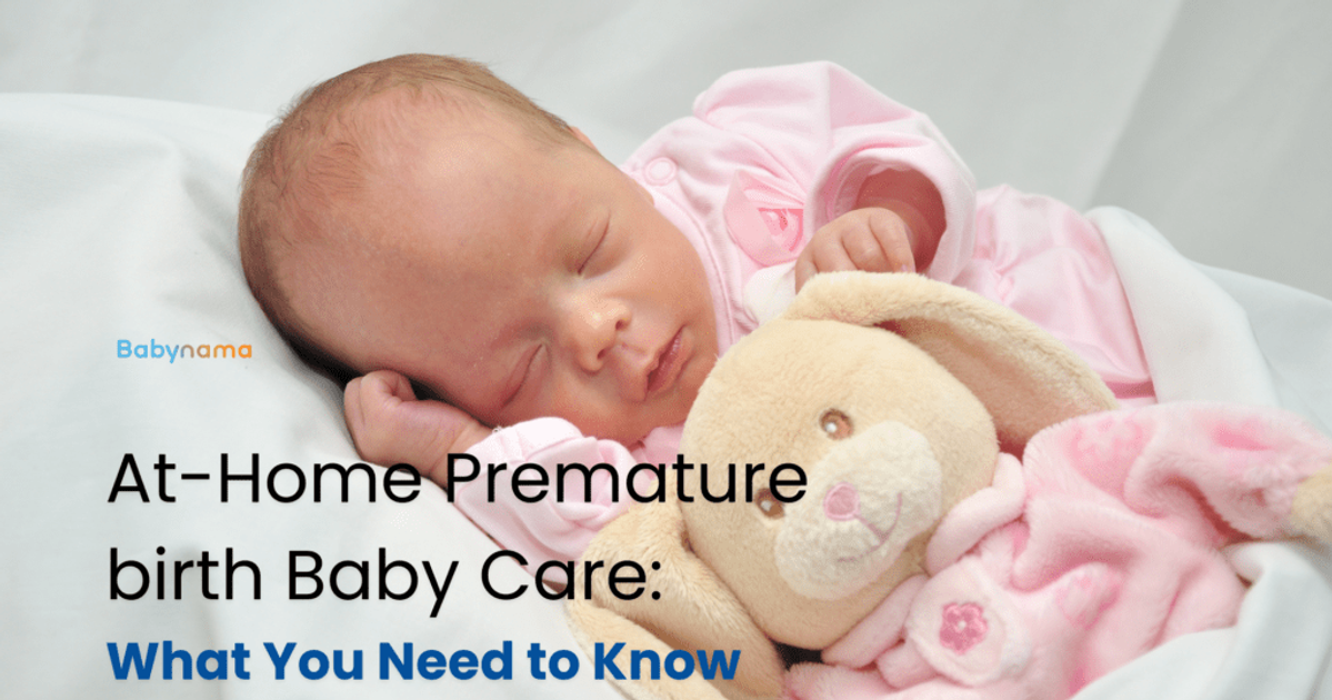 At Home Premature birth Baby Care: What You Need to Know