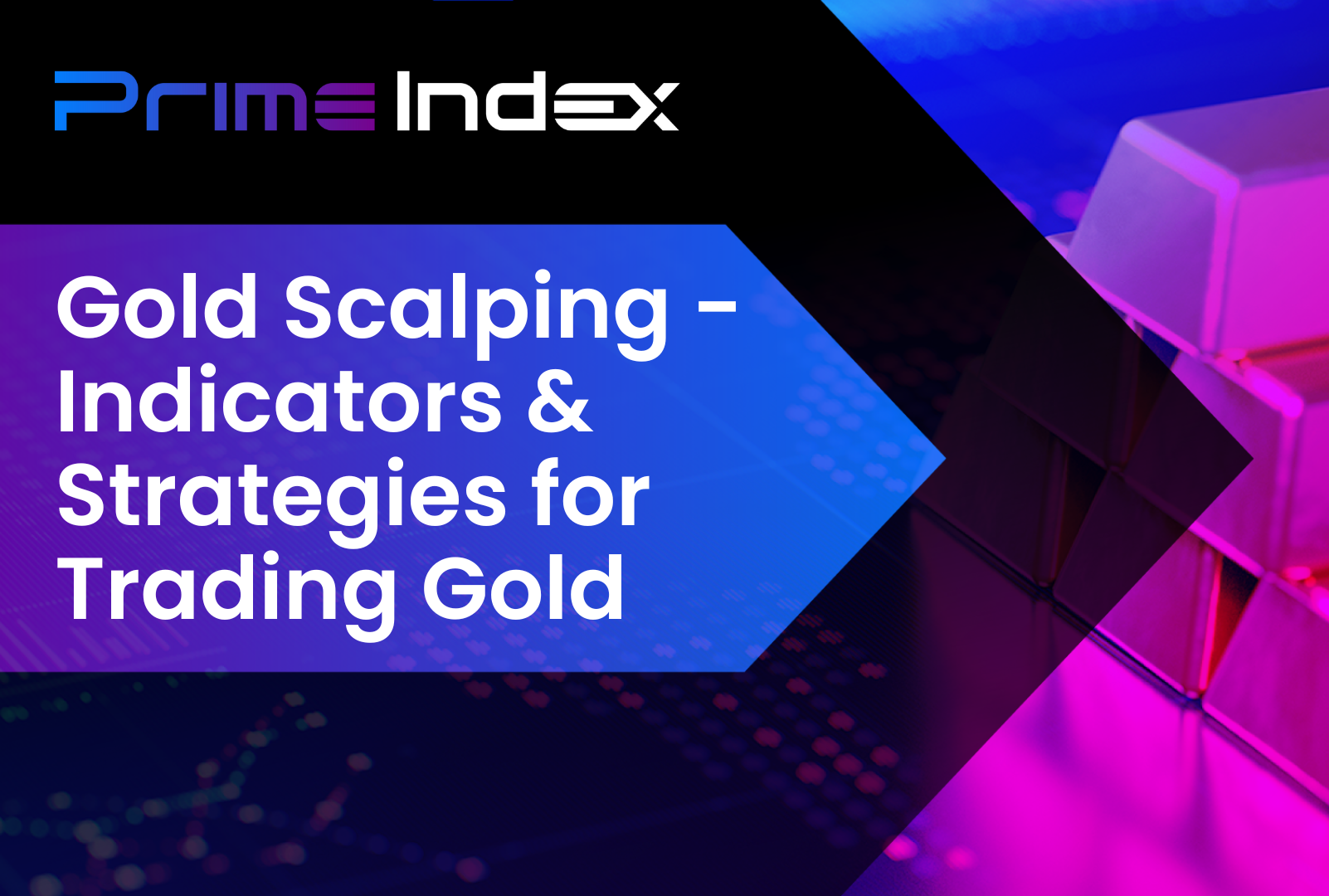 Prime Index - Gold Scalping Strategy ‒ Indicators and Strategies for ...