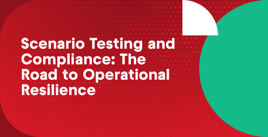 Scenario Testing and Compliance: The Road to Operational Resilience - OCEG