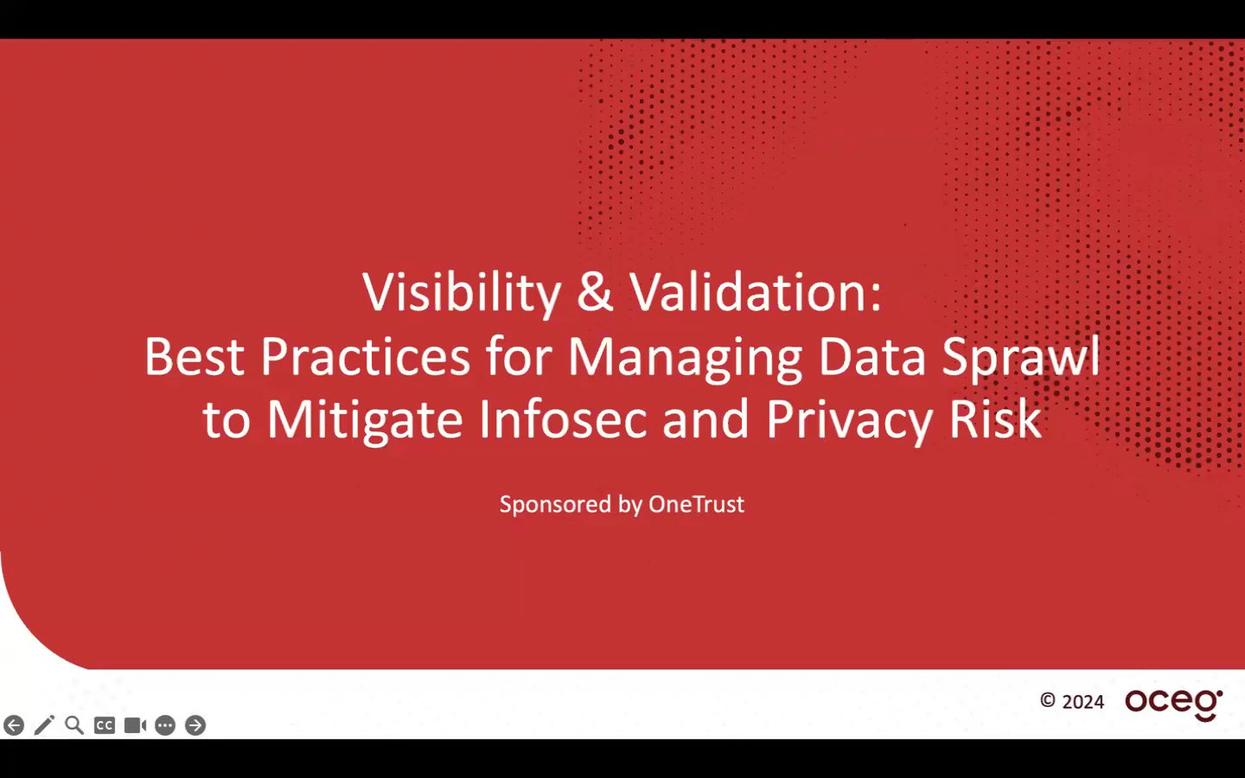 Visibility & Validation: Best Practices for Managing Data Sprawl to Mitigate Infosec and Privacy ...