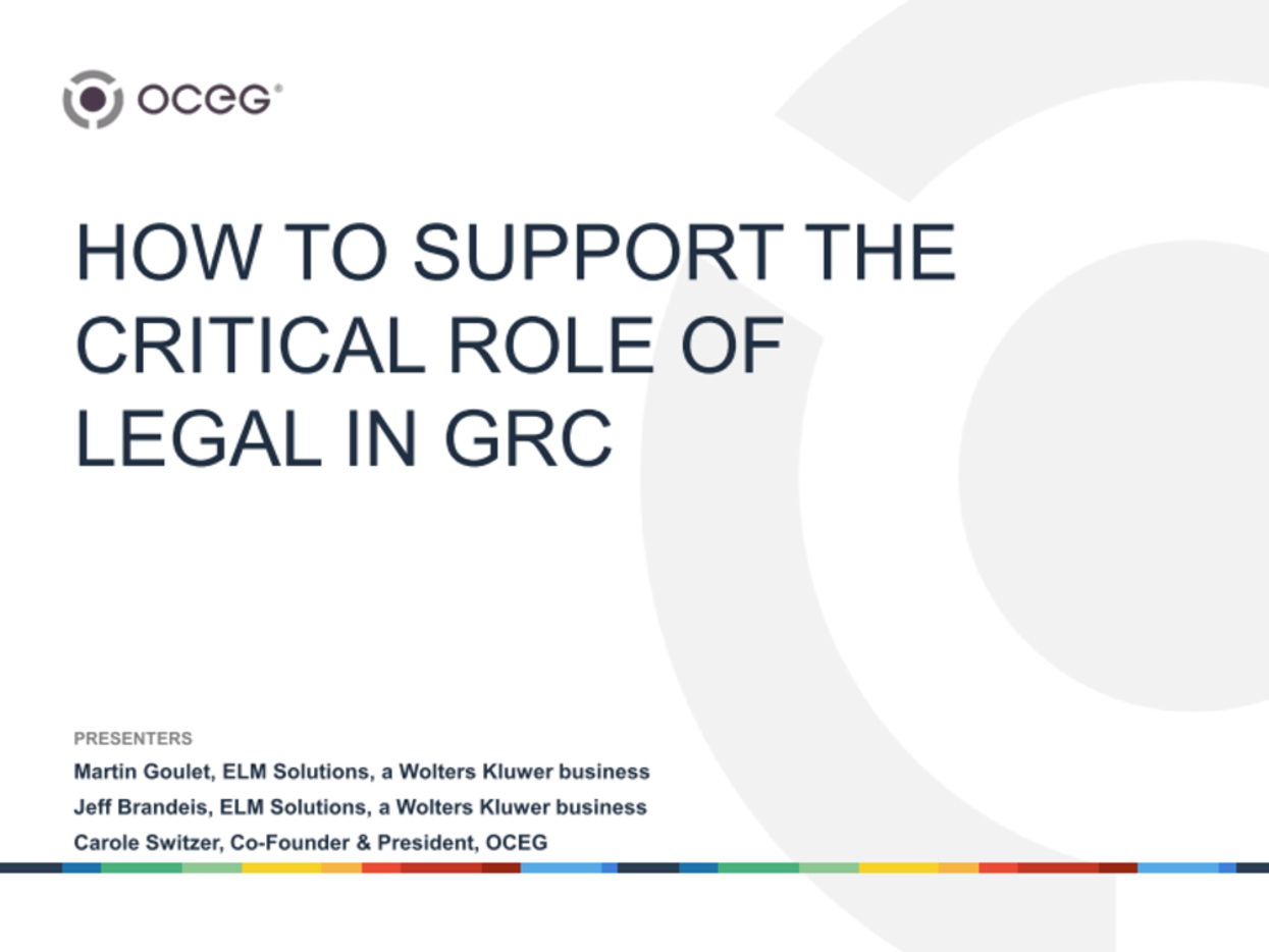 How to Support the Critical Role of Legal in GRC Slide Deck - OCEG