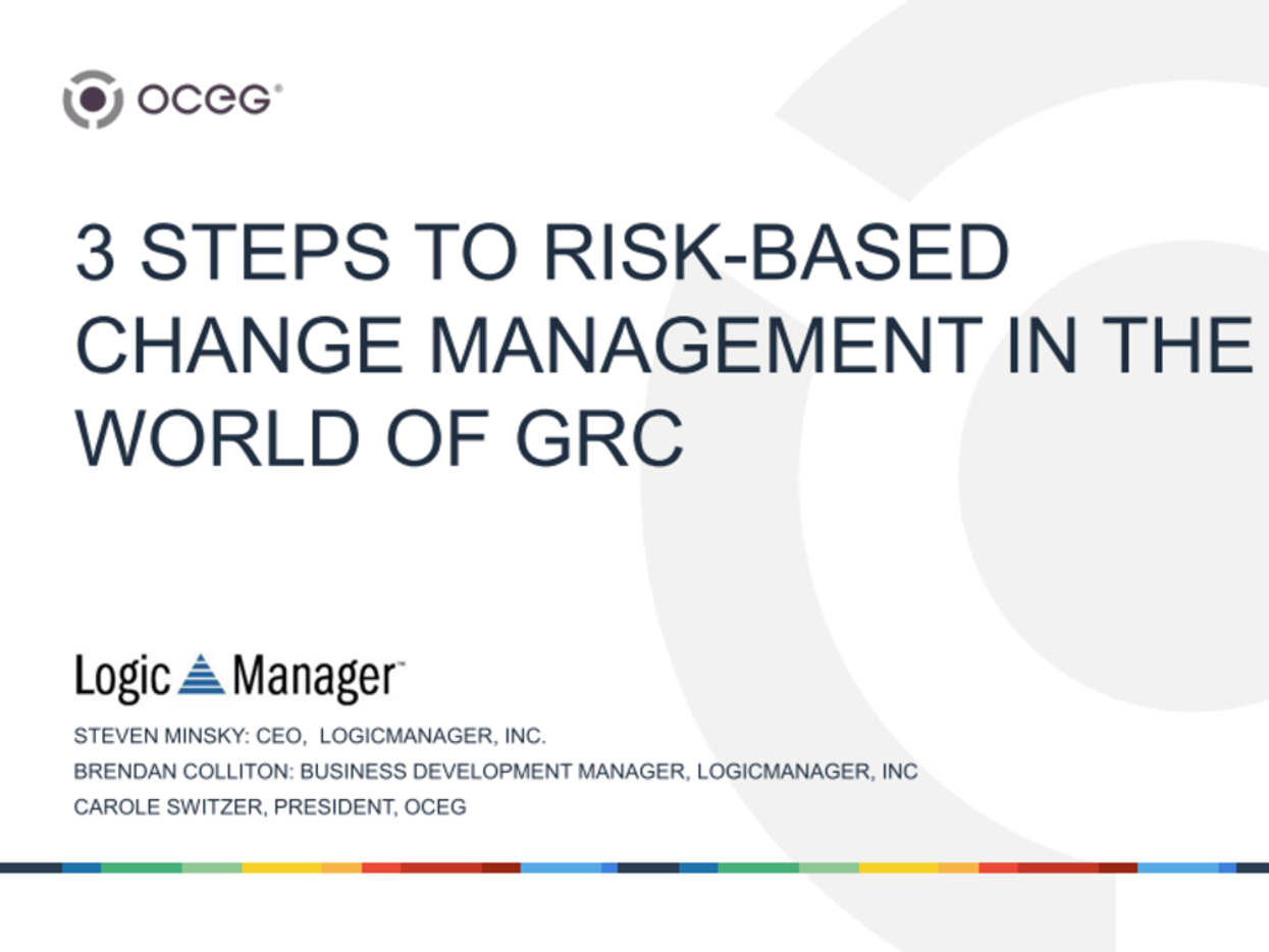 3 Steps to Risk-Based Change Management in the World of GRC Slide Deck - OCEG