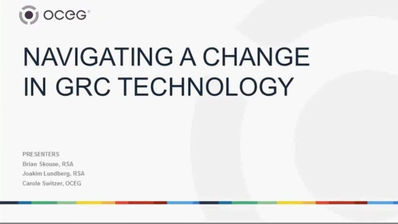 Navigating a Change in GRC Technology - OCEG