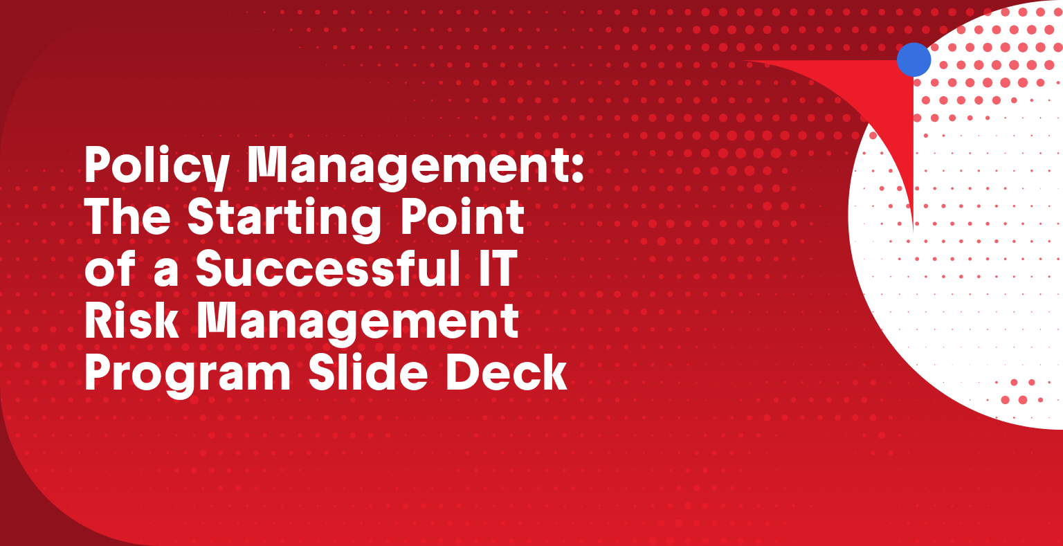 Policy Management: The Starting Point of a Successful IT Risk ...