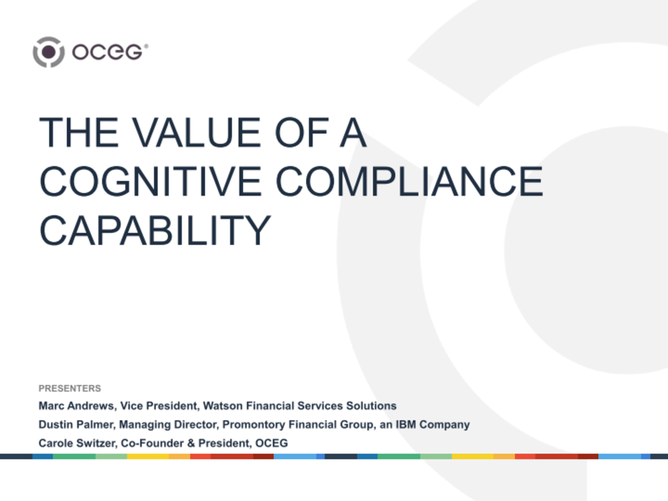 The Value of a Cognitive Compliance Capability Slide Deck - OCEG