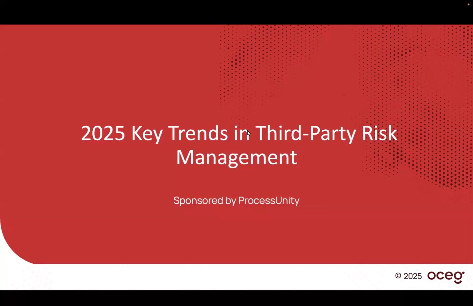 2025 Key Trends in Third-Party Risk Management Recording - OCEG