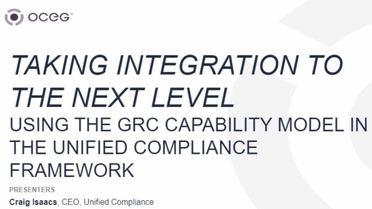 Taking Integration to the Next Level: Using the GRC Capability Model ... Taking Integration to the Next Level: Using the GRC Capability Model ...