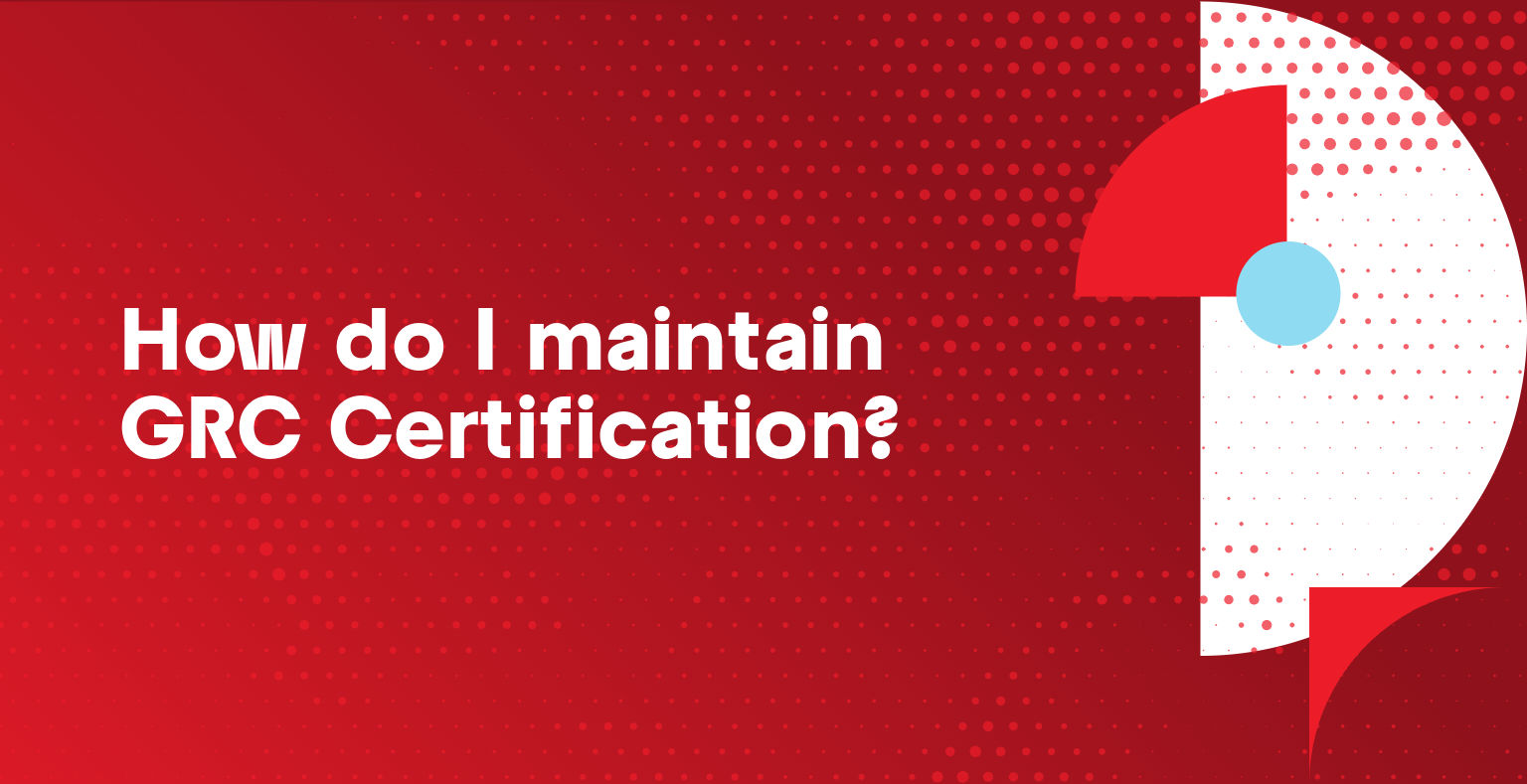 How do I maintain GRC Certification? - OCEG