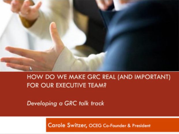How Do We Make GRC Real and Important for Our Executive Team - OCEG