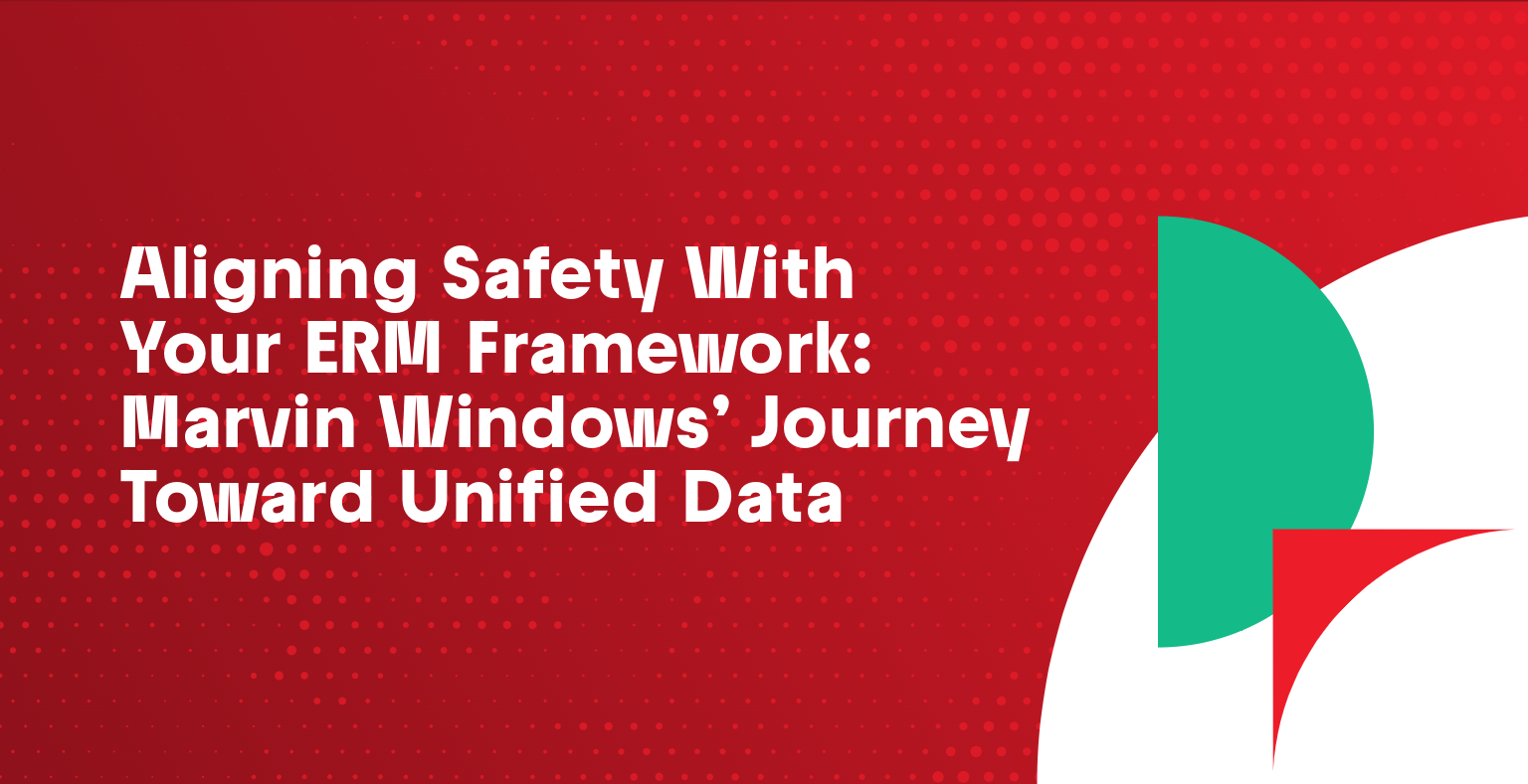 Aligning Safety With Your Erm Framework Marvin Windows Journey Toward Unified Data Oceg 