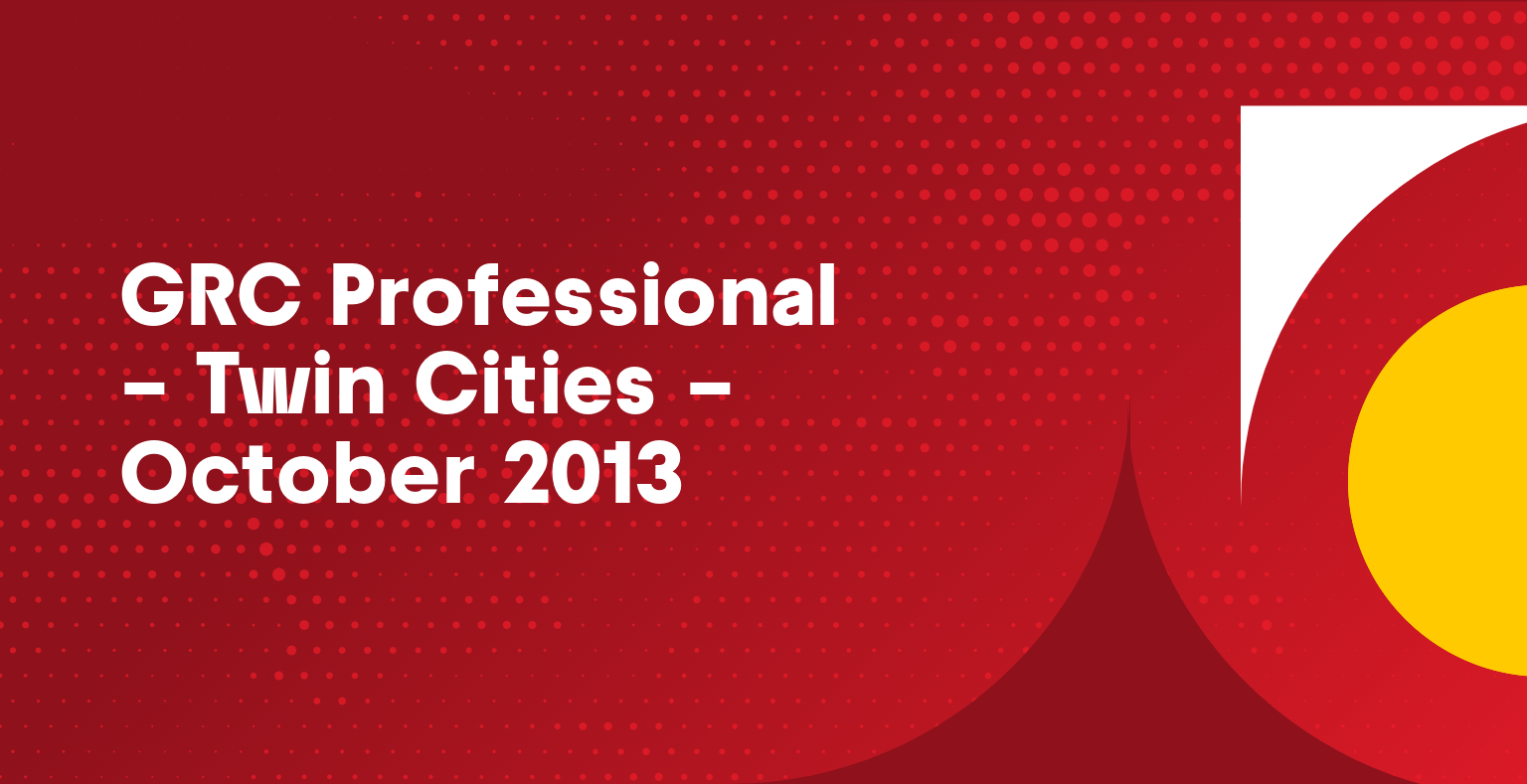GRC Professional™ – Twin Cities – October 2013 - OCEG