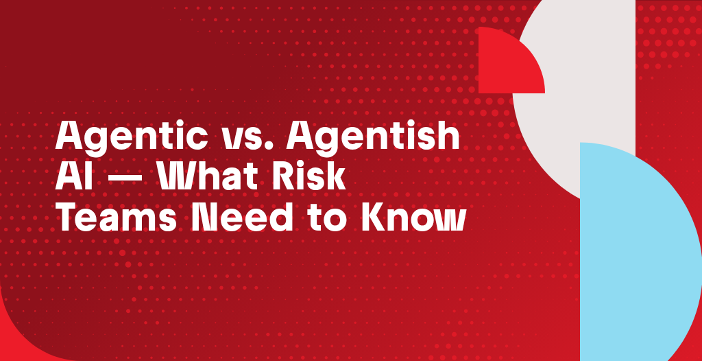 Agentic vs. Agentish AI — What Risk Teams Need to Know - OCEG