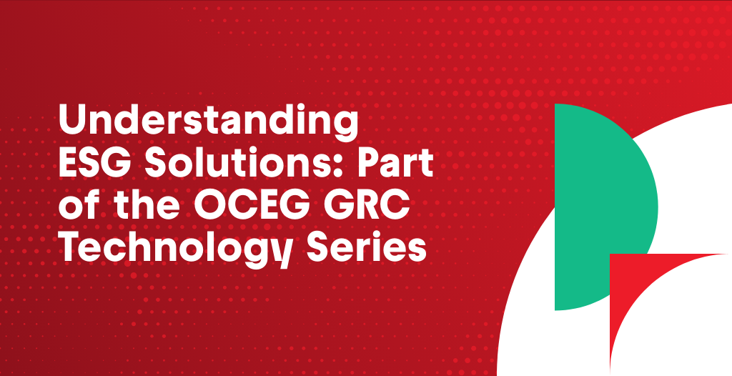 Understanding ESG Solutions: Part of the OCEG™ GRC Technology Series - OCEG