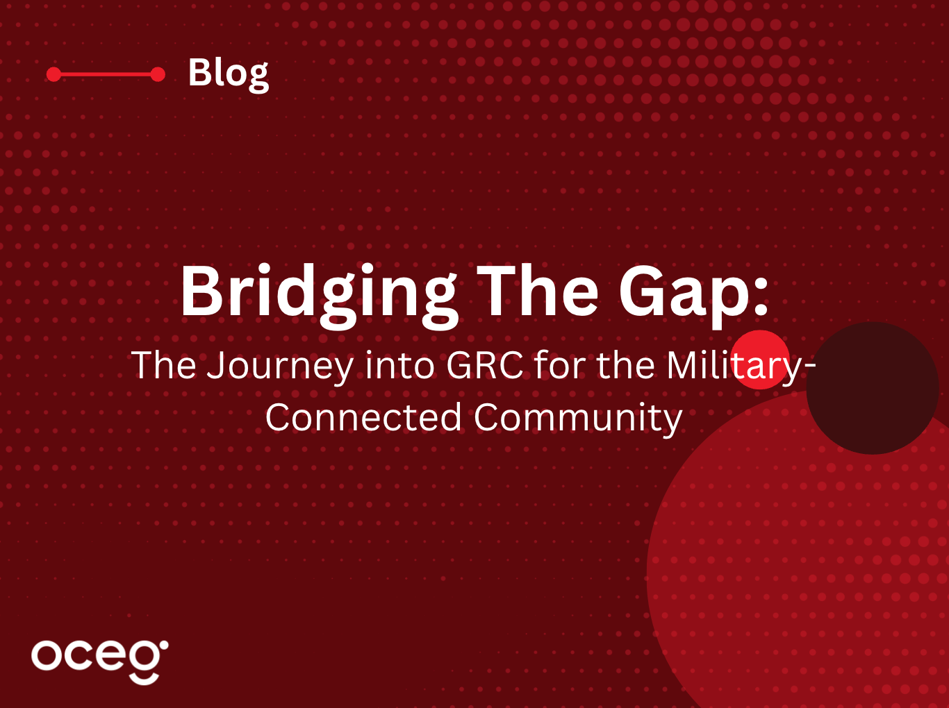 Bridging the Gap: The Journey into GRC for the Military-Connected ...