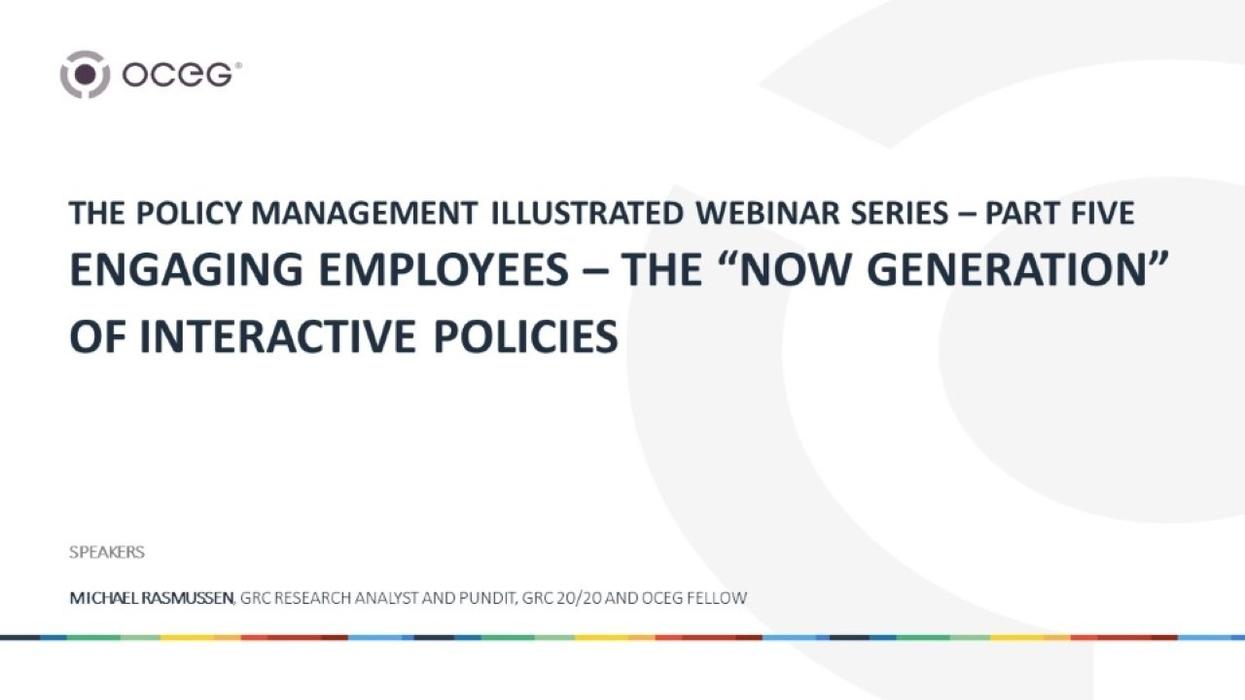 Engaging Employees – The “Now Generation” of Interactive Policies - OCEG