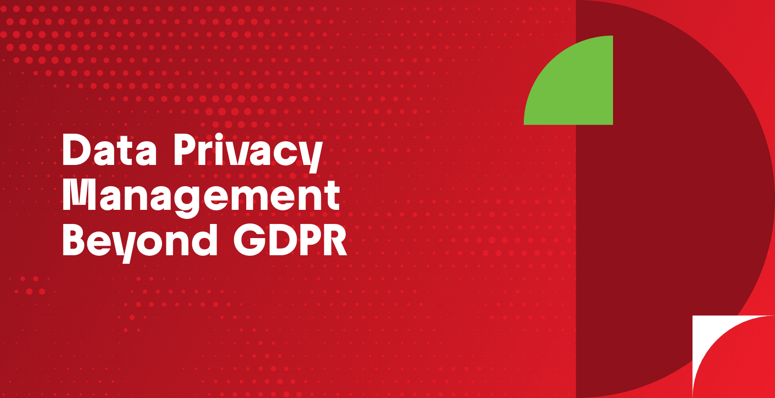 Data Privacy Management Beyond GDPR - OCEG