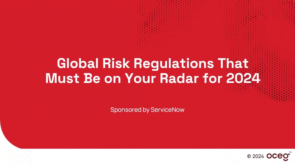Global Risk Regulations That Must Be on Your Radar for 2024 Recording ...