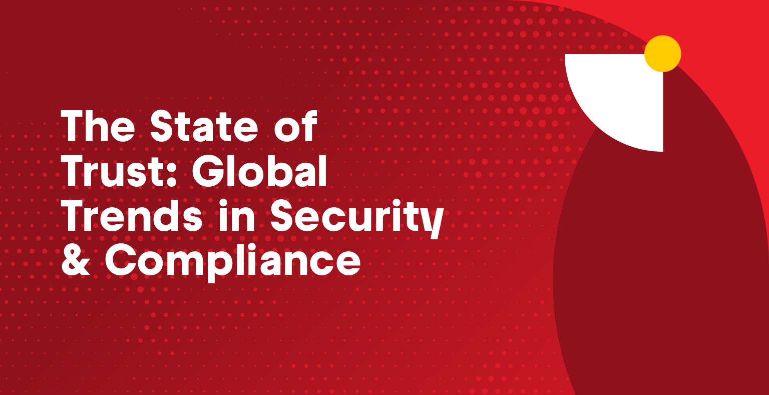 The State of Trust: Global Trends in Security & Compliance - OCEG