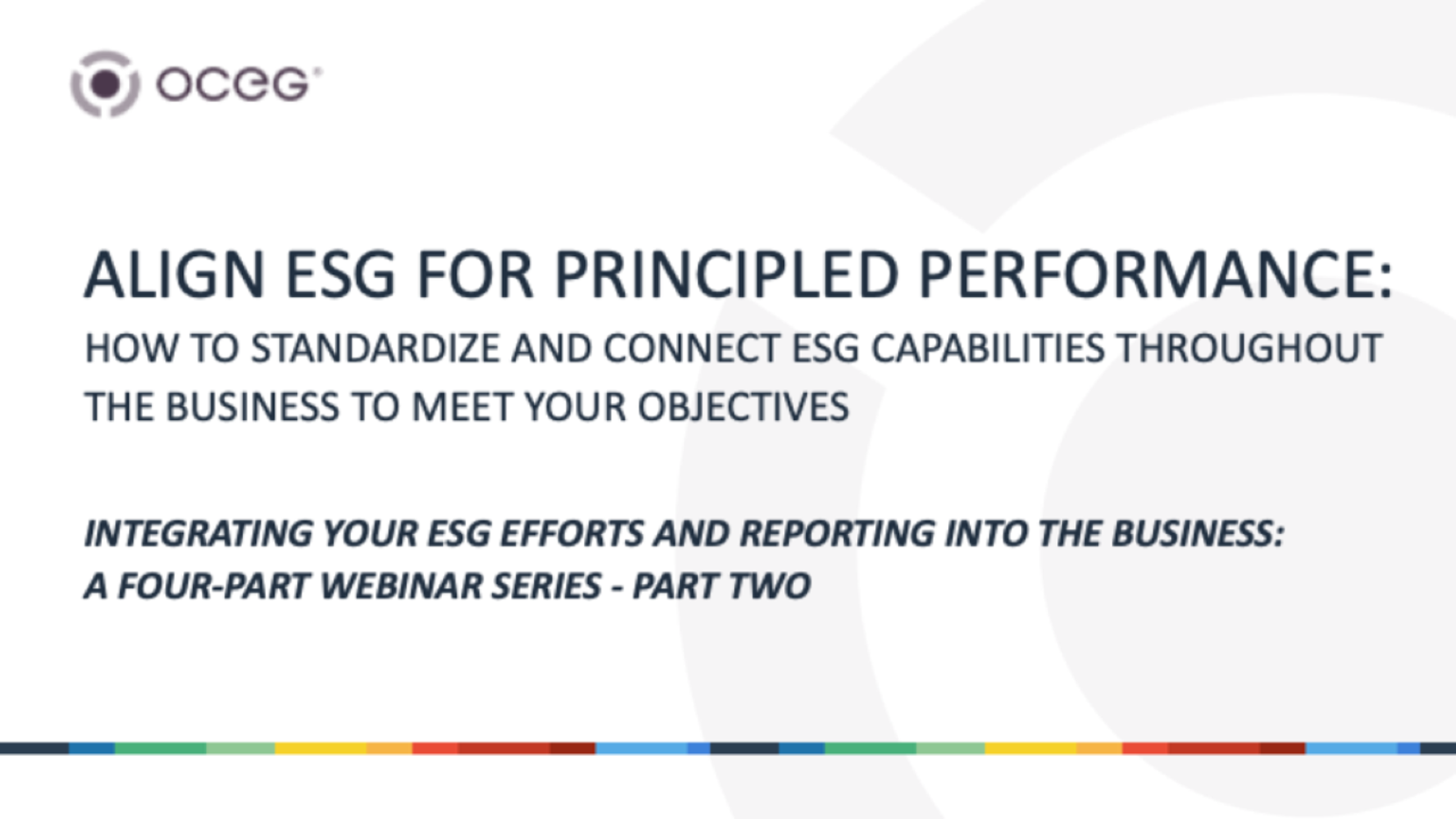Integrating Your ESG Efforts and Reporting Into The Business Part Two: Align ESG for Principled ...