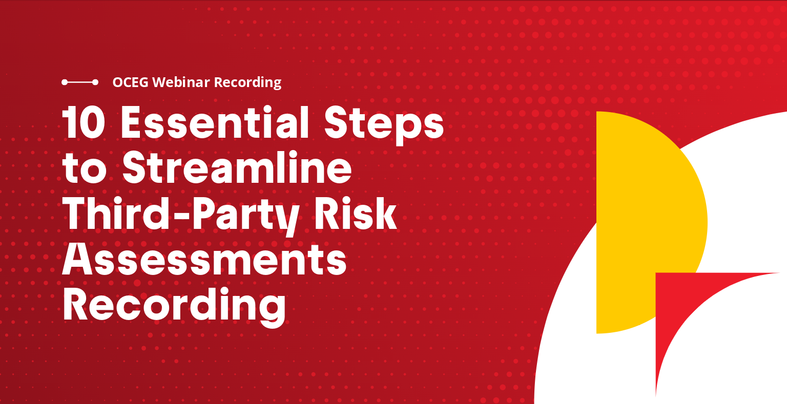 10 Essential Steps to Streamline Third-Party Risk Assessments Recording ...