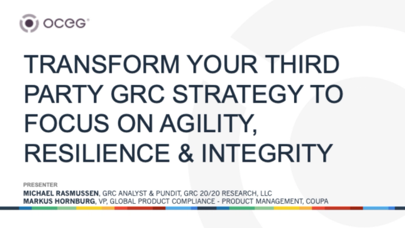 Transform Your Third Party GRC Strategy to Focus on Agility, Resilience, & Integrity Recording ...