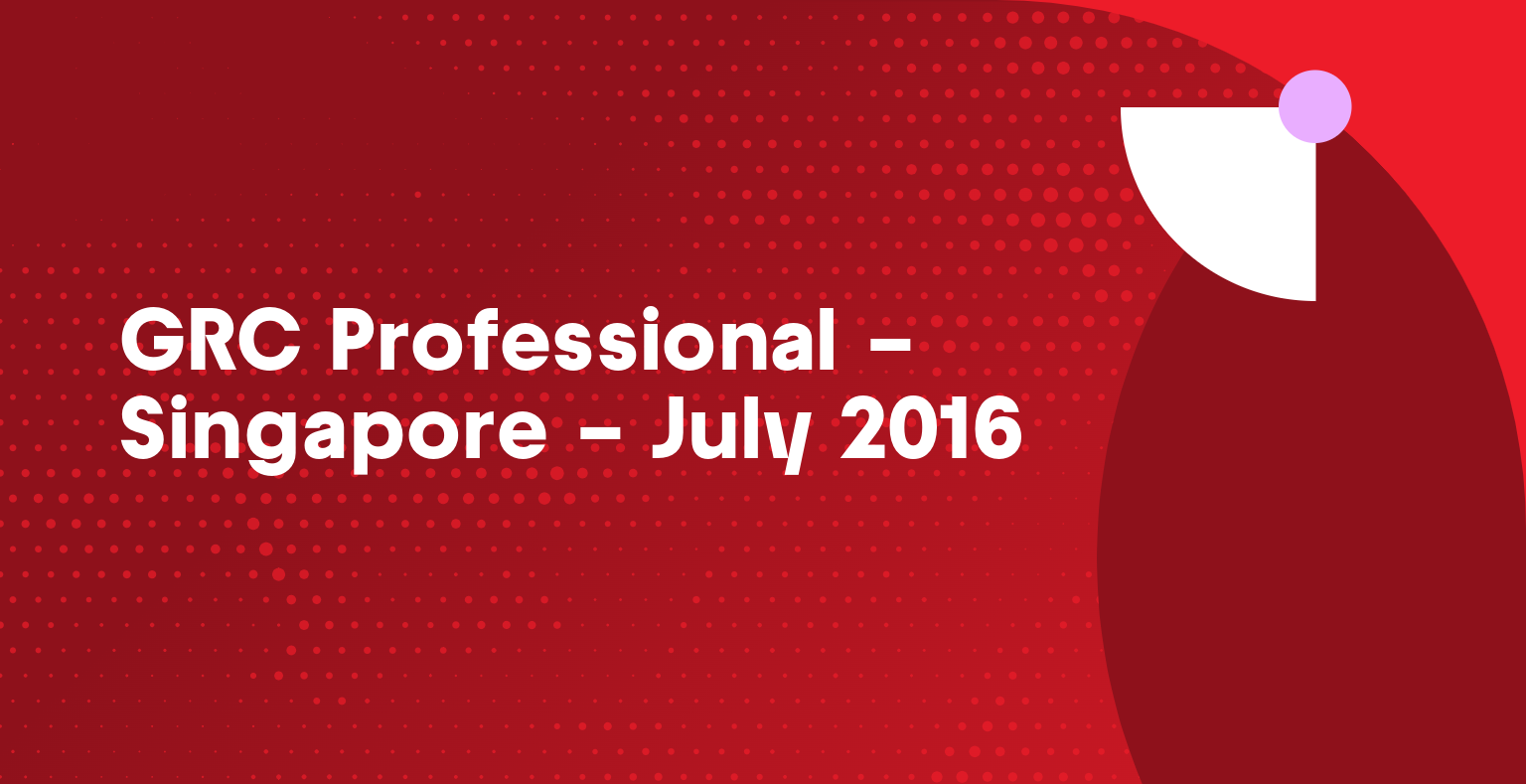 GRC Professional™ – Singapore – July 2016 - OCEG