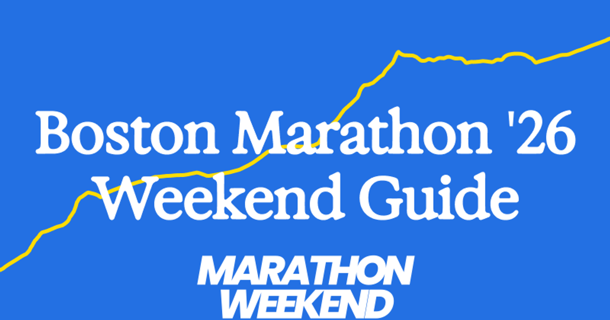 Boston Marathon '26 Weekend Guide | Marathon Weekend