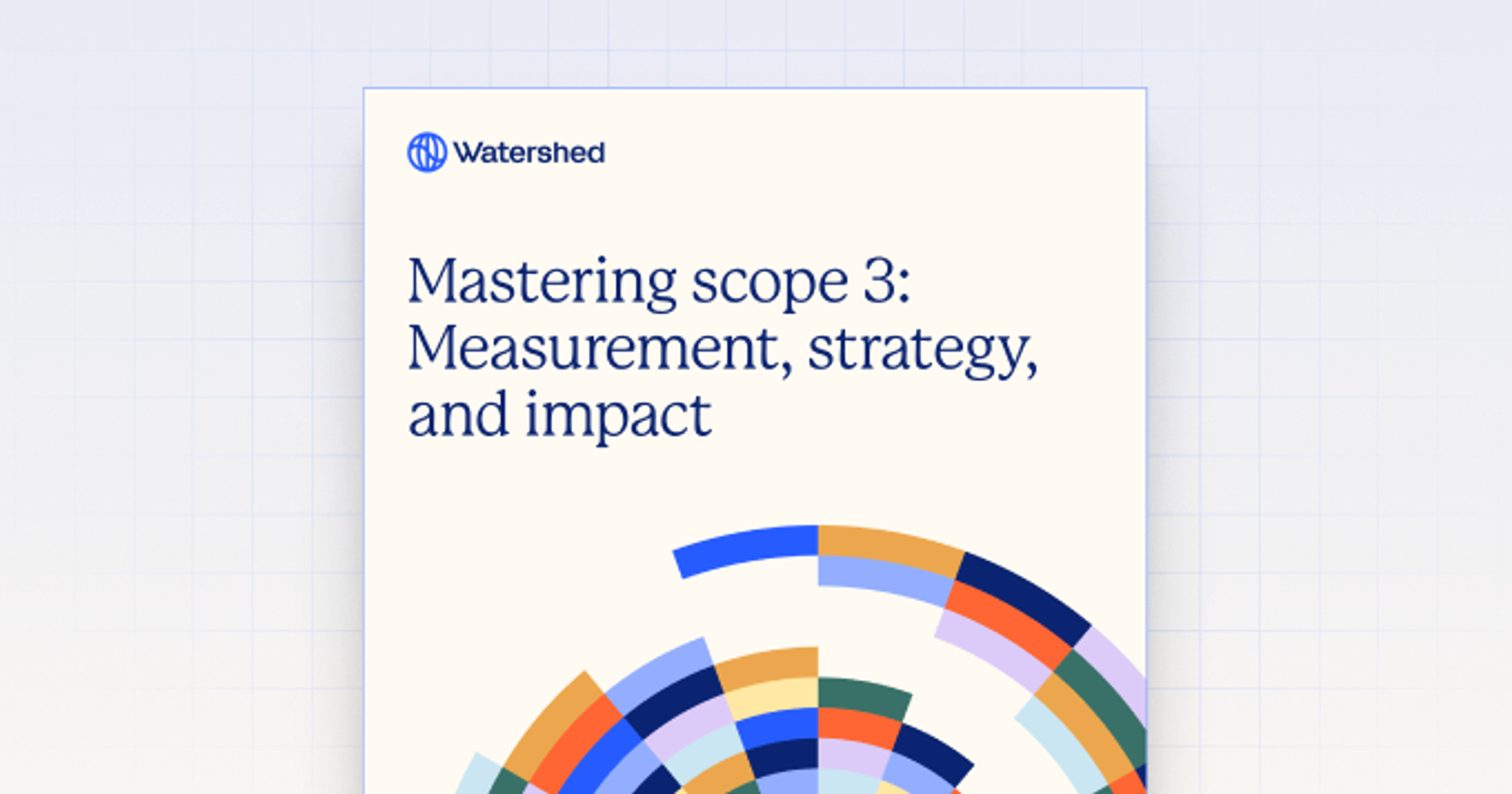 Mastering scope 3 guide: Measurement, strategy, and impact – Watershed Mastering scope 3 guide: Measurement, strategy, and impact – Watershed
