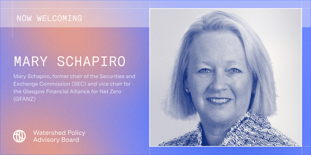 Welcoming Mary Schapiro to Watershed's Policy Advisory Board – Watershed