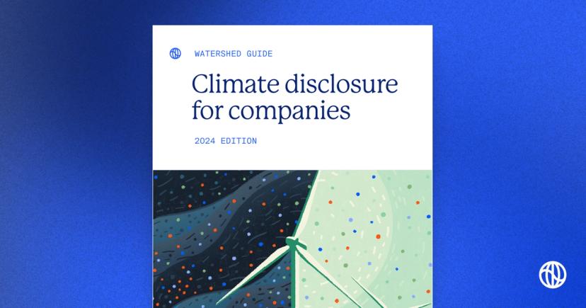 Climate reporting in 2024: what companies need to know – Watershed