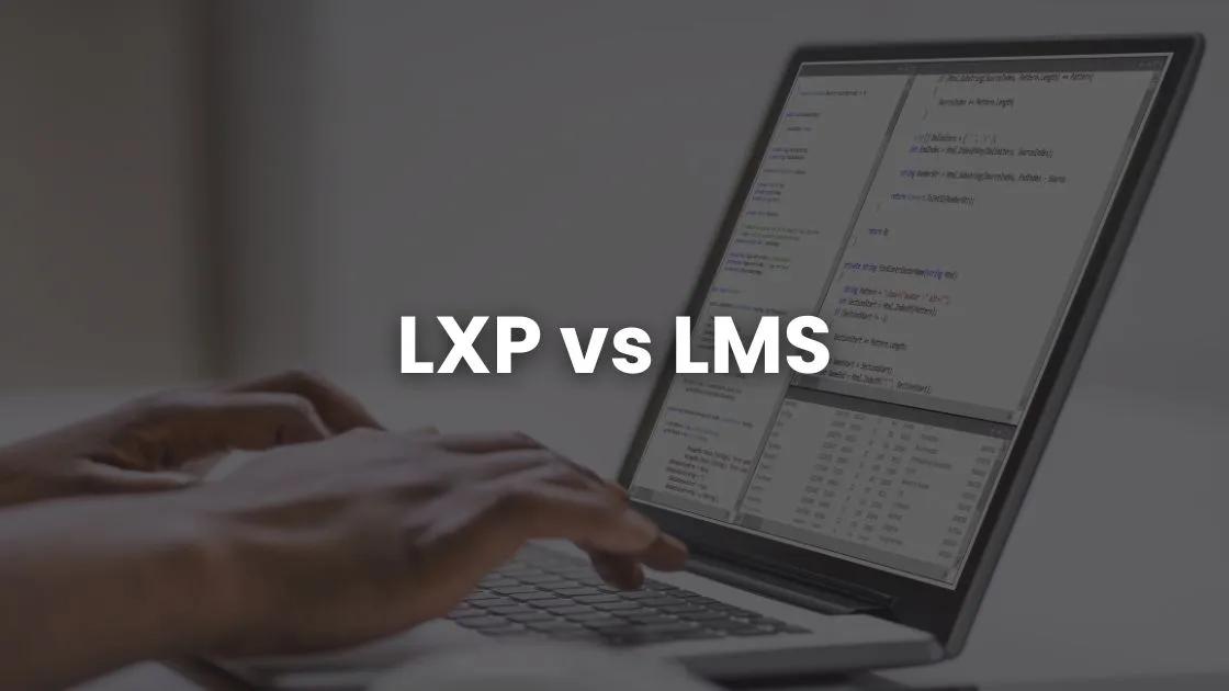 LXP vs LMS: Which One to Choose and the Difference Between Them ...