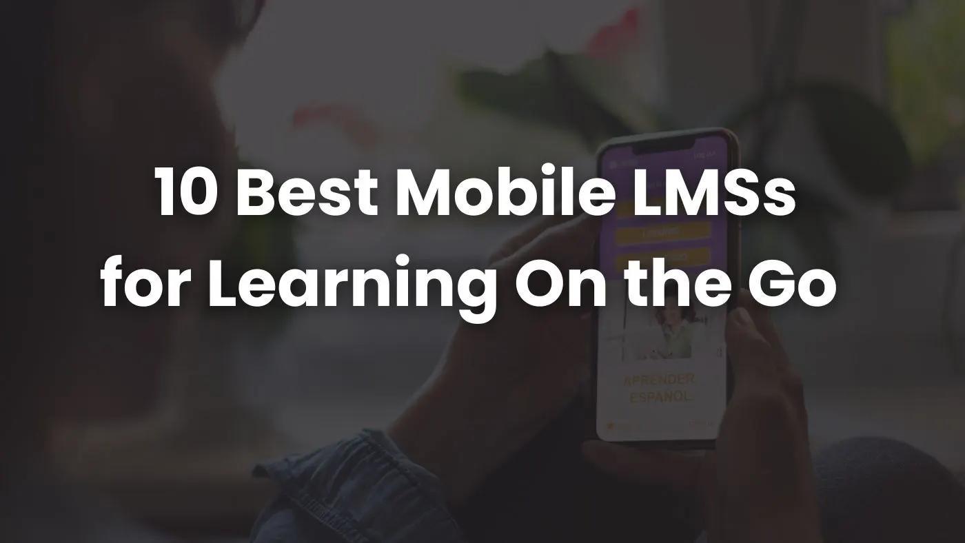 10 Best Mobile LMSs for Learning On the Go | Coursebox AI