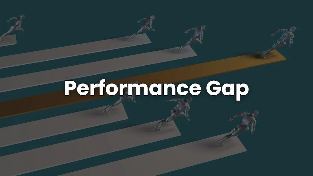 Performance Gap: What It Is, How to Identify It and Fix It | Coursebox AI