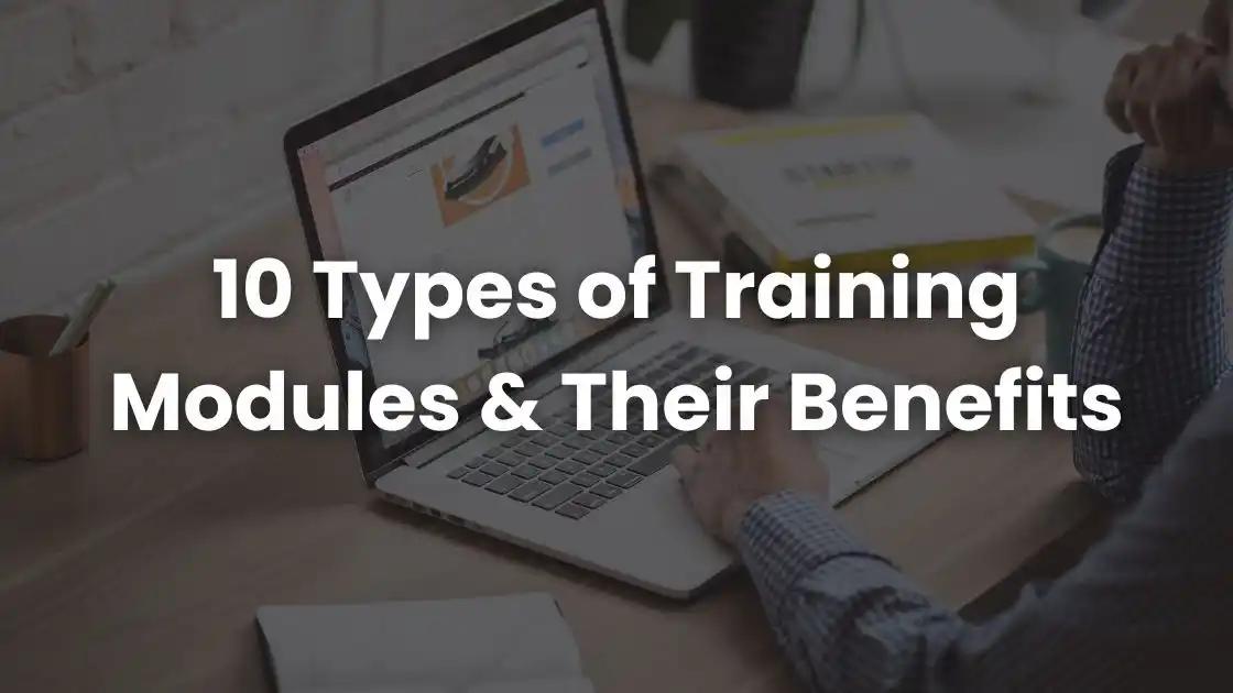 10 Types of Training Modules & Their Benefits | Coursebox AI