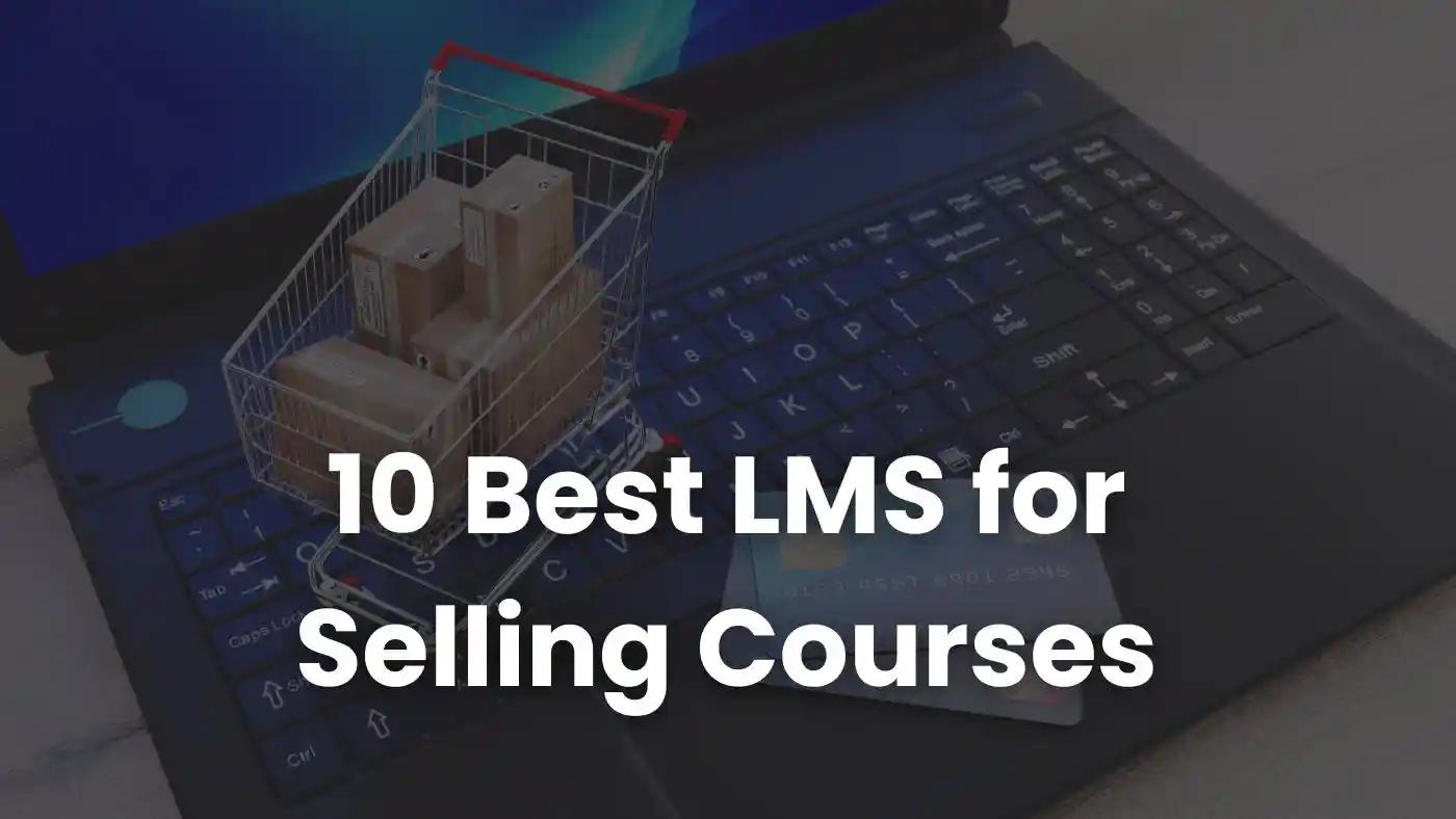 10 Best LMS for Selling Courses to Maximize Your Online Course Sale ...