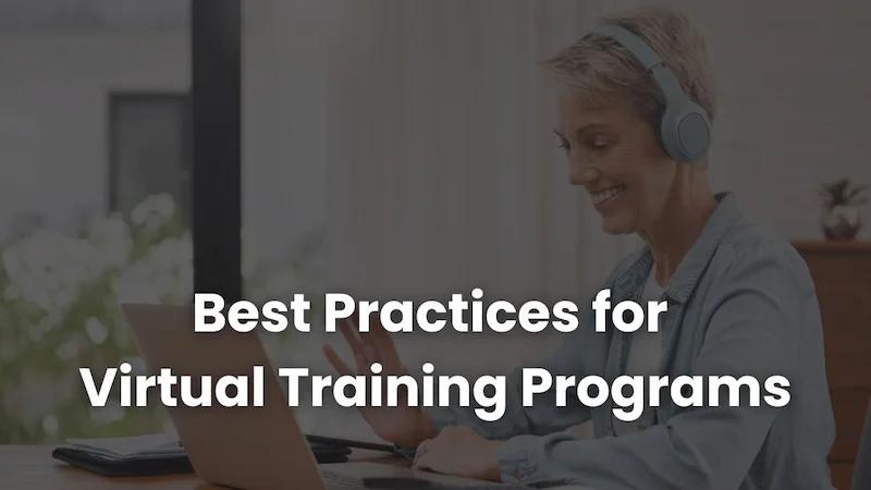 10 Essential Best Practices for Successful Virtual Training Programs in ...