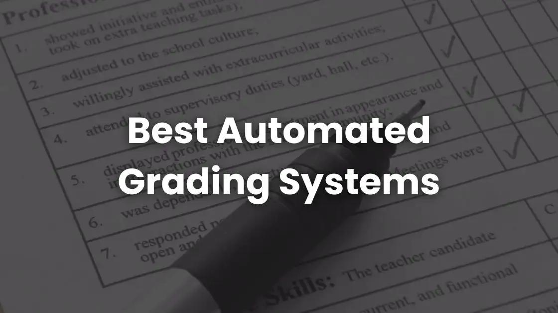 7 Best Automated Grading Systems for Effortless Evaluation | Coursebox AI